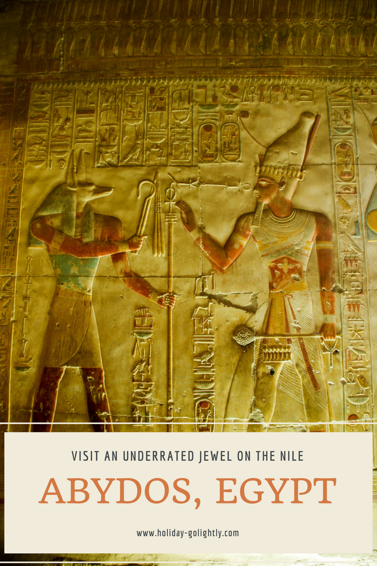 Abydos: Visit an underrated jewel in the Nile Valley – Holiday-Golightly