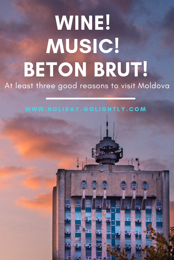Music, Wine and Beton Brut – at least three reasons to visit Moldova ...